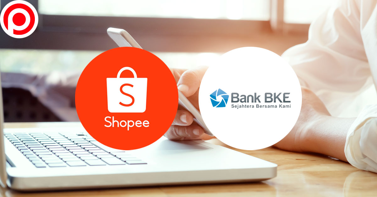 ‘Shopee’ รุกธุรกิจ ‘เเบงก์’ เข้าซื้อธนาคาร Bank BKE ในอินโดนีเซีย ปรับ ...
